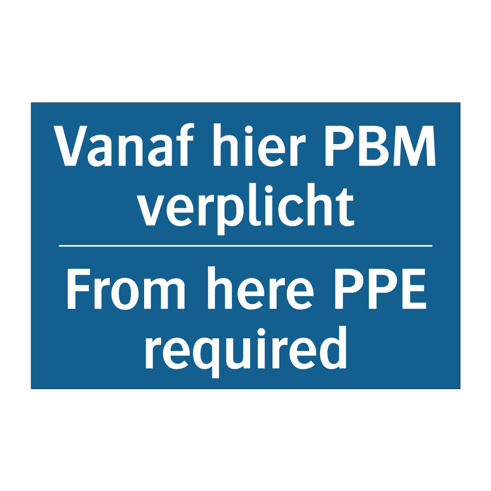 Koop Vanaf hier PBM verplicht - From here PPE required bord | SignOnline | NL-M2044