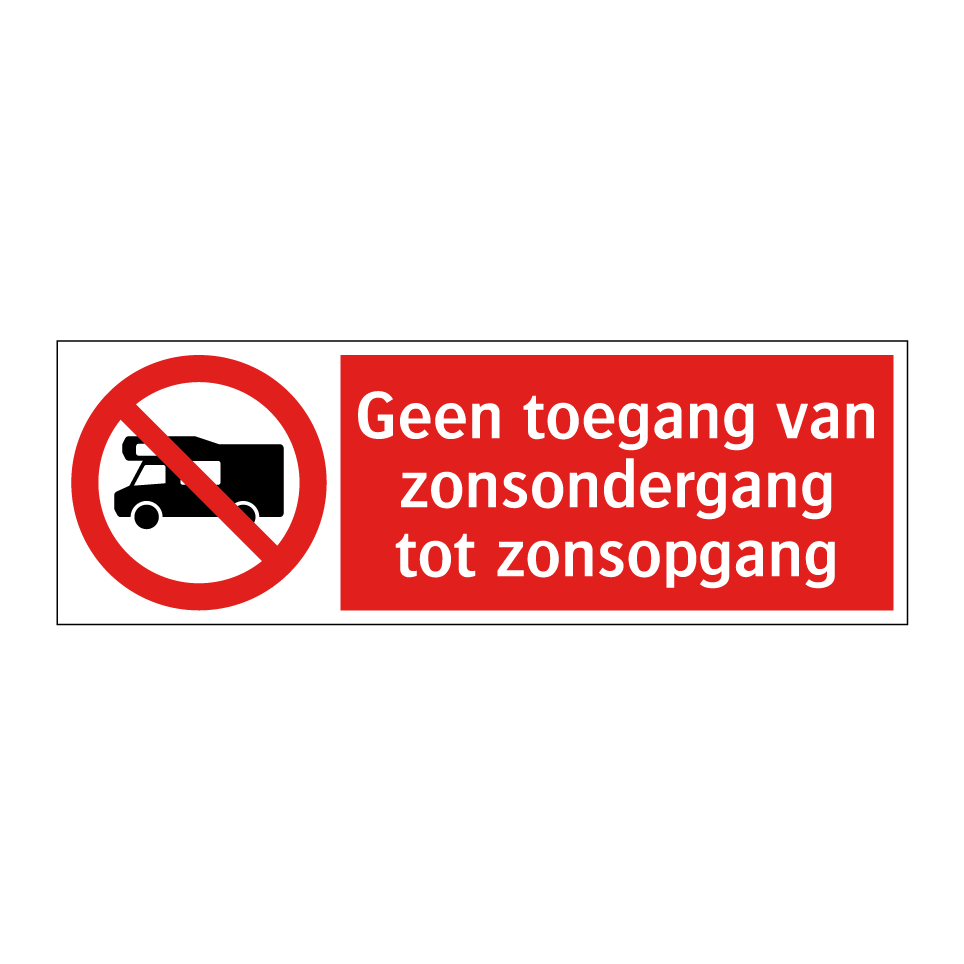 Koop Geen toegang van zonsondergang tot zonsopgang bord | SignOnline ...