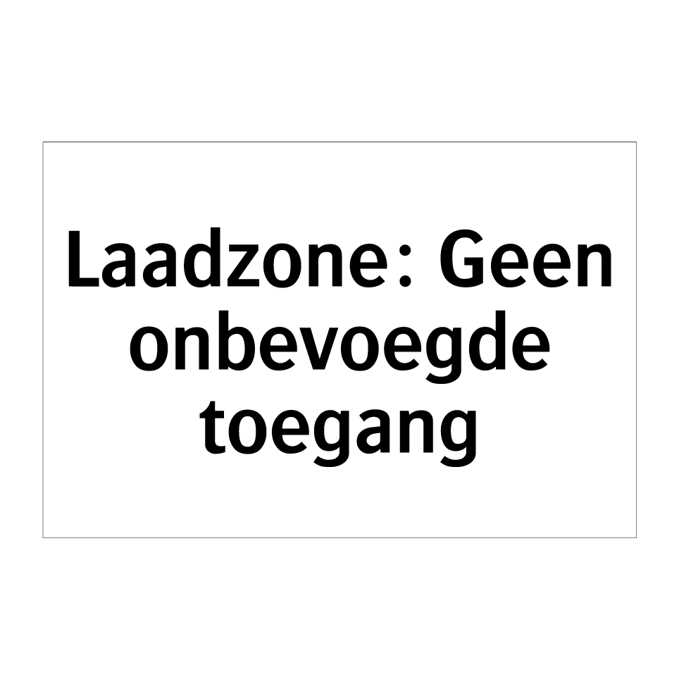 Koop Laadzone: Geen onbevoegde toegang bord | SignOnline | NL-P775