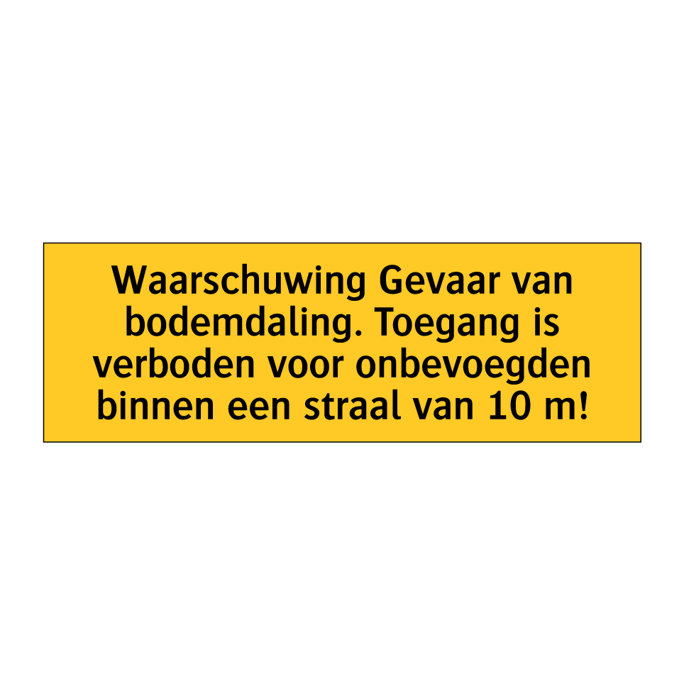 Koop Waarschuwing Gevaar van bodemdaling. Toegang is /.../ bord ...