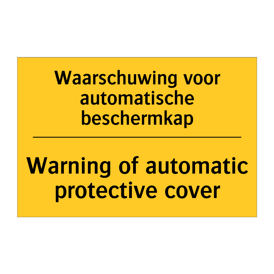 Koop Waarschuwing voor automatische beschermkap - Warning of automatic ...