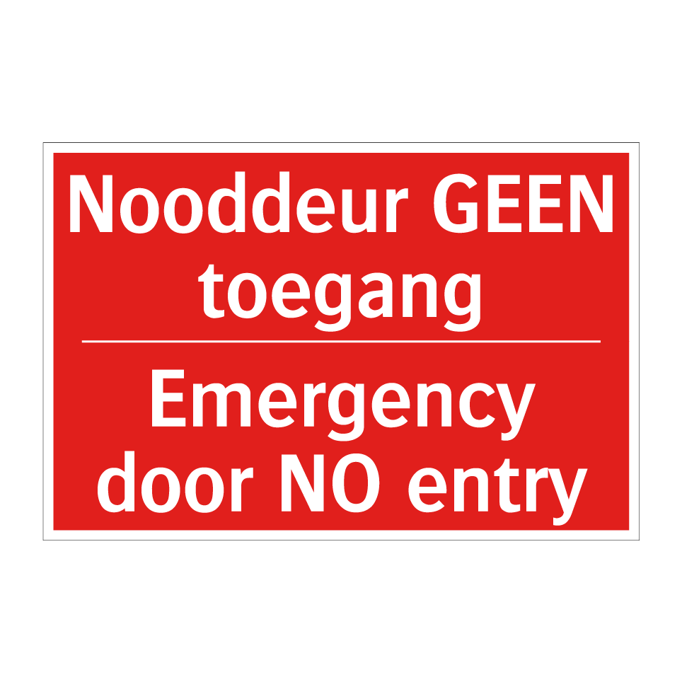 Koop Nooddeur GEEN toegang - Emergency door NO entry bord | SignOnline ...