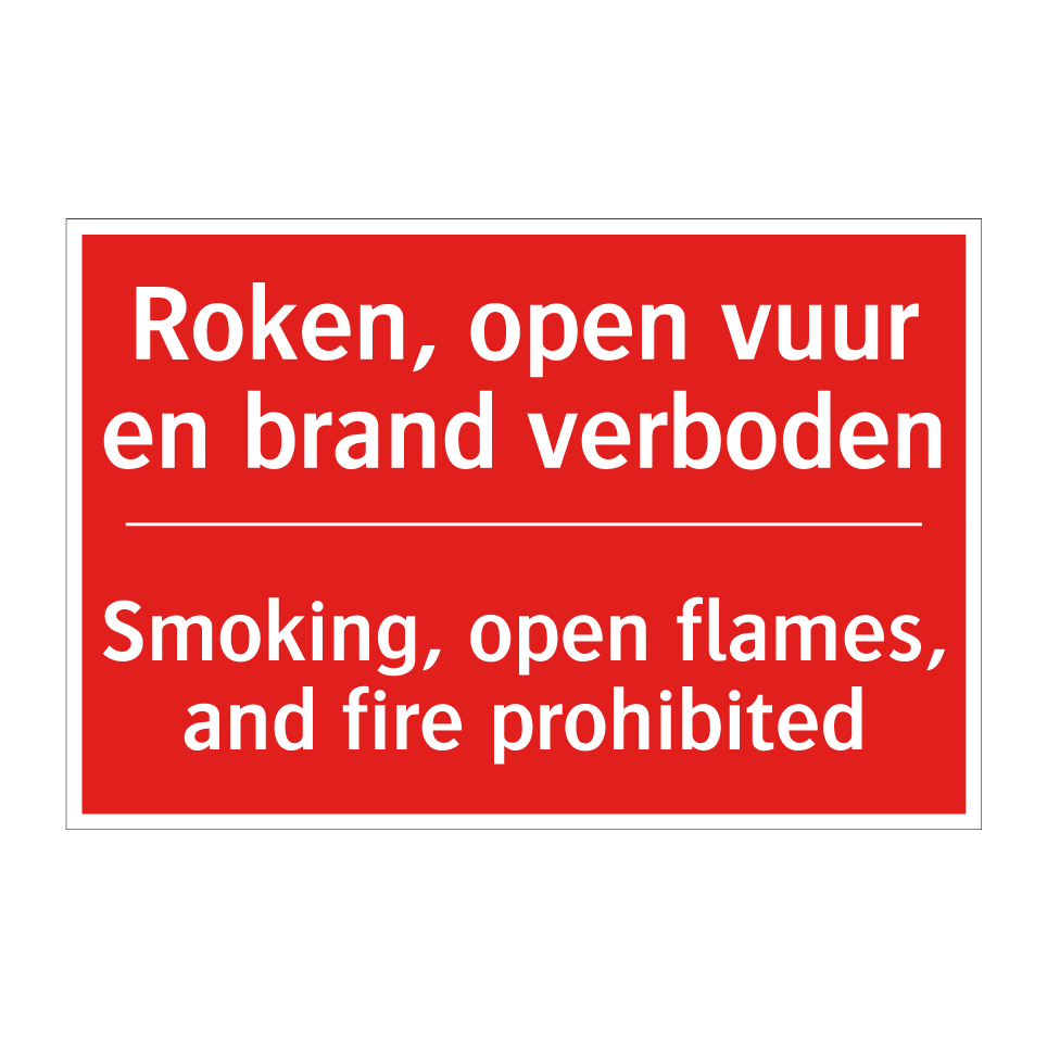 Koop Roken, open vuur en brand verboden - Smoking, open flames, and ...