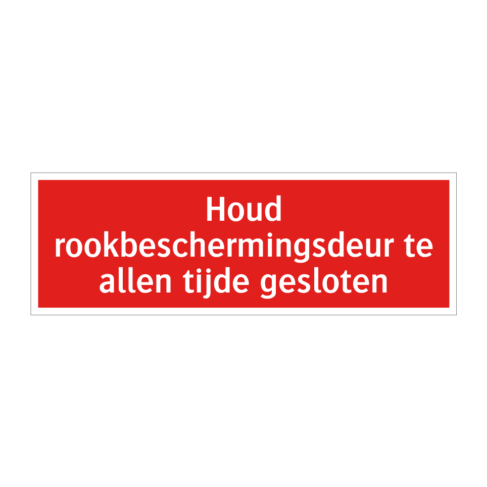 Koop Houd rookbeschermingsdeur te allen tijde gesloten bord ...
