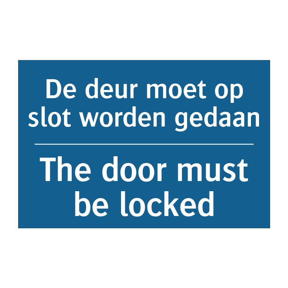 Koop De deur moet op slot worden gedaan /.../ - The door must be locked ...