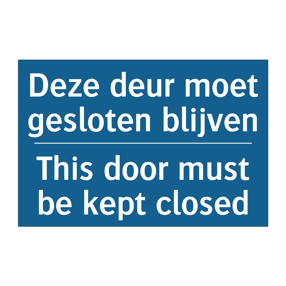 Koop Deze deur moet gesloten blijven /.../ - This door must be kept ...