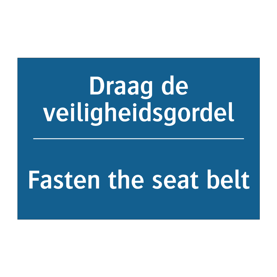 Koop Draag de veiligheidsgordel - Fasten the seat belt bord ...