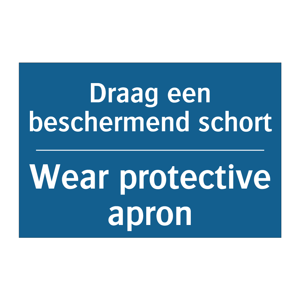 Koop Draag een beschermend schort - Wear protective apron bord ...