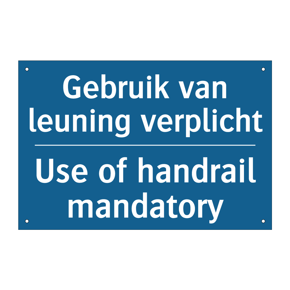 Koop Gebruik van leuning verplicht - Use of handrail mandatory bord ...