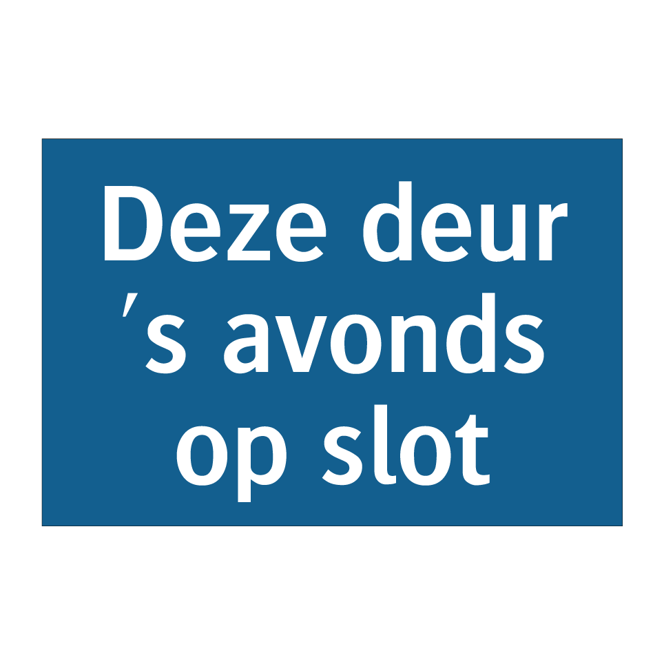 Koop Deze deur 's avonds op slot bord | SignOnline | NL-M158