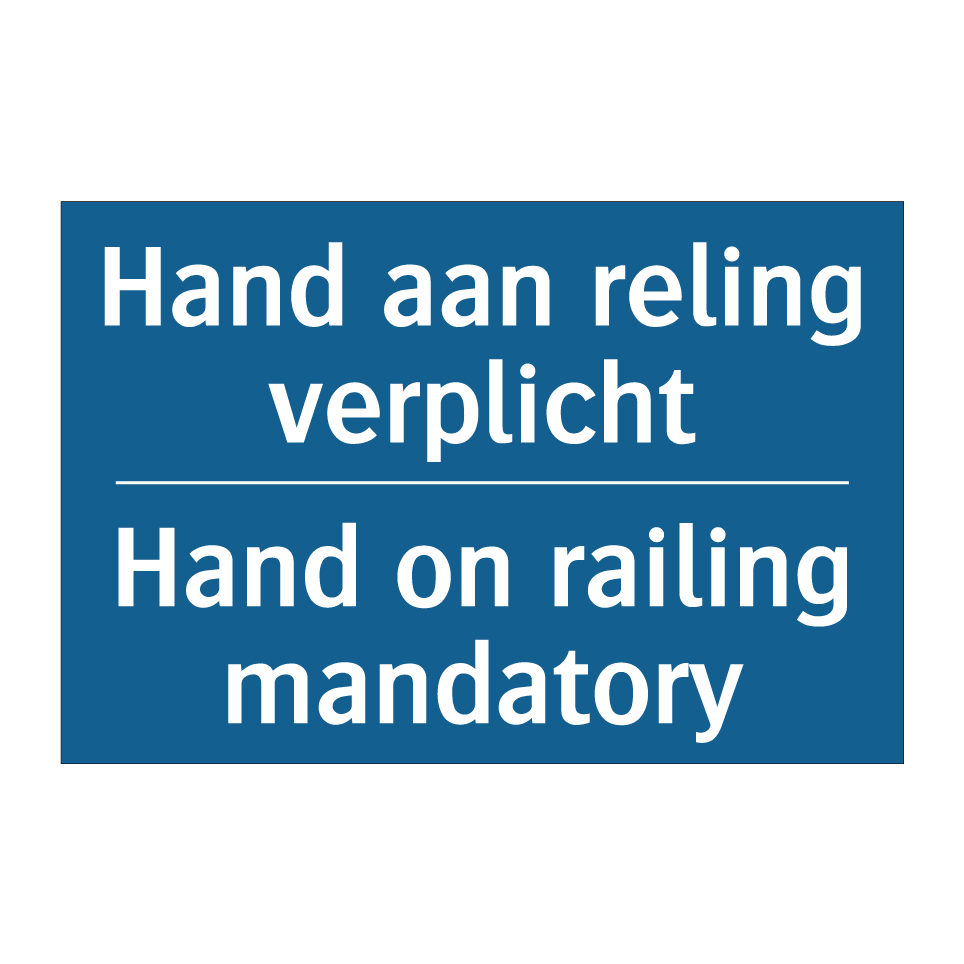 Koop Hand aan reling verplicht - Hand on railing mandatory bord ...