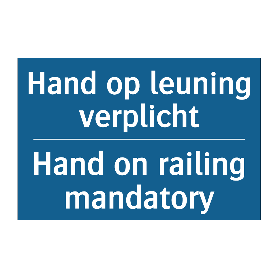 Koop Hand op leuning verplicht - Hand on railing mandatory bord ...