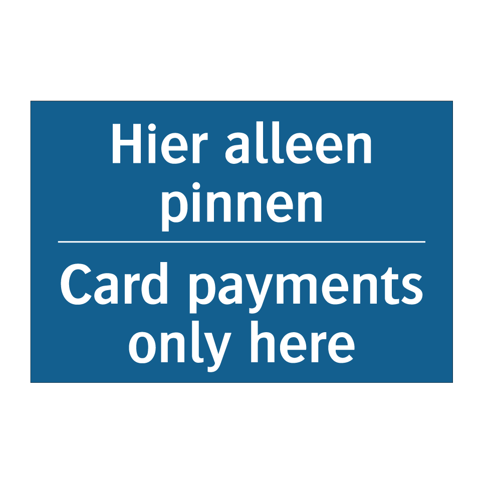 Koop Hier alleen pinnen - Card payments only here bord | SignOnline ...