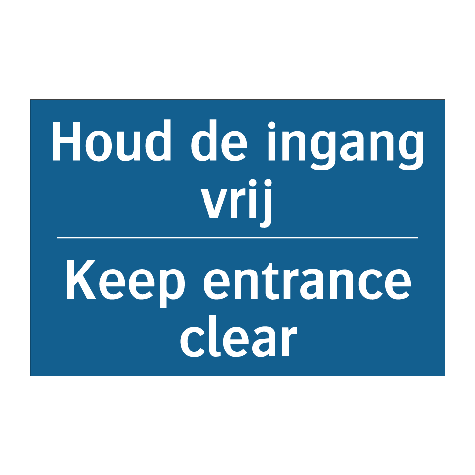 Koop Houd de ingang vrij - Keep entrance clear bord | SignOnline | NL-M1663