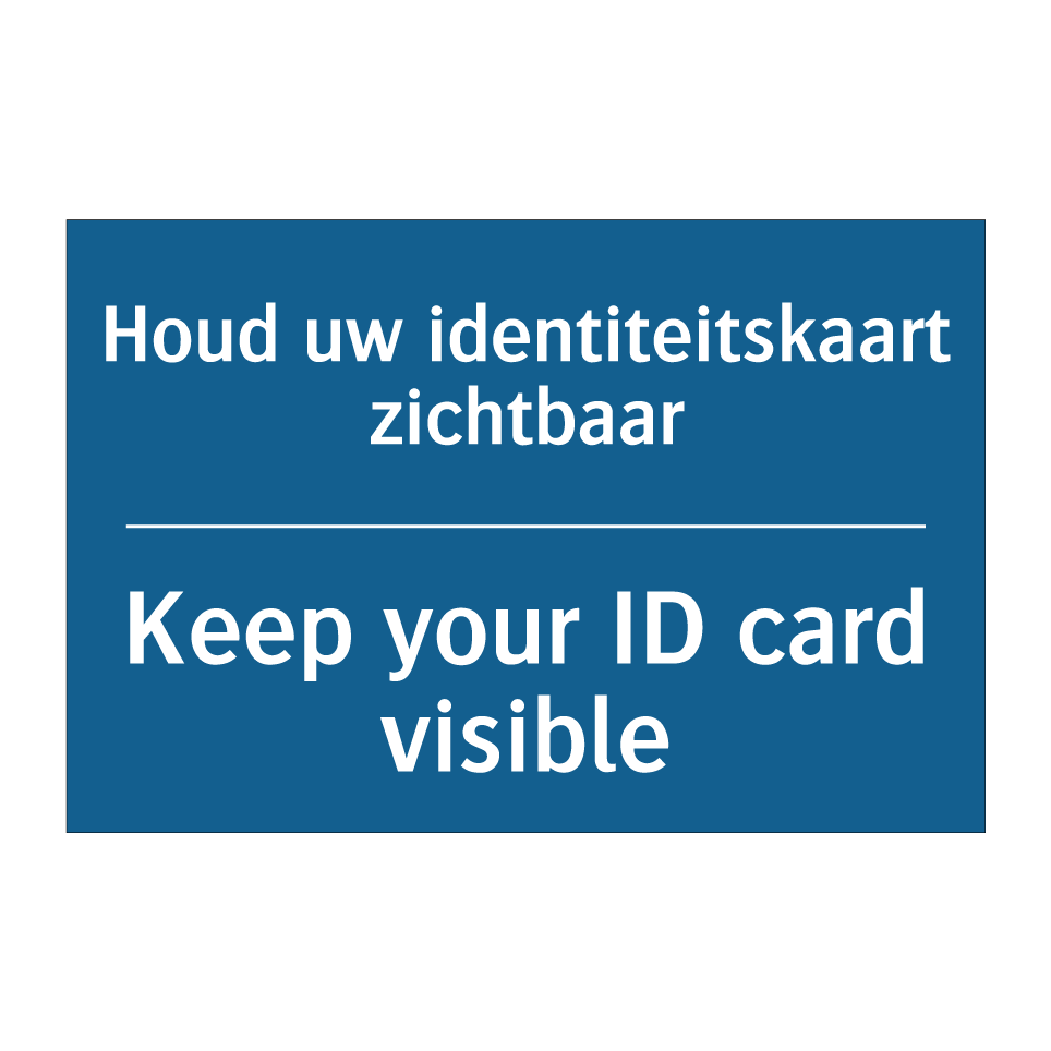 Koop Houd uw identiteitskaart zichtbaar /.../ - Keep your ID card ...