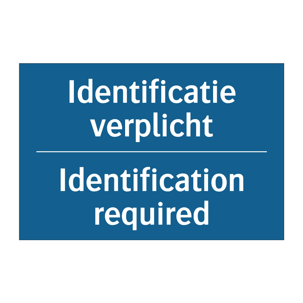 Koop Identificatie verplicht - Identification required bord ...