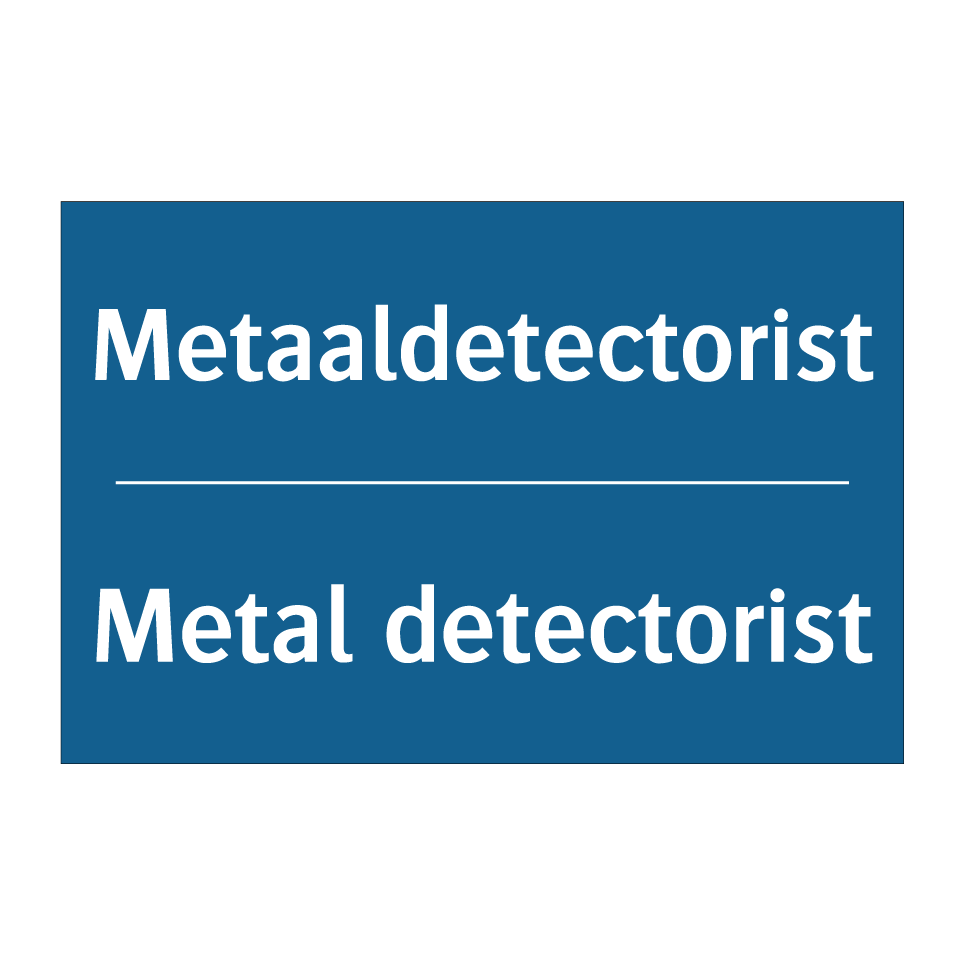 Koop Metaaldetectorist - Metal detectorist bord | SignOnline | NL-M1813