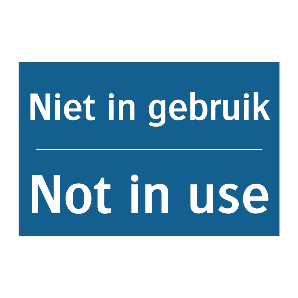 Koop Niet in gebruik - Not in use bord | SignOnline | NL-M1828