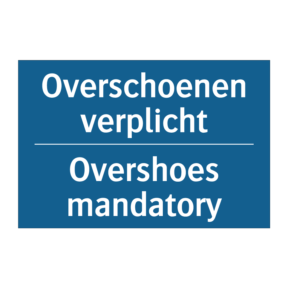 Koop Overschoenen verplicht - Overshoes mandatory bord | SignOnline ...