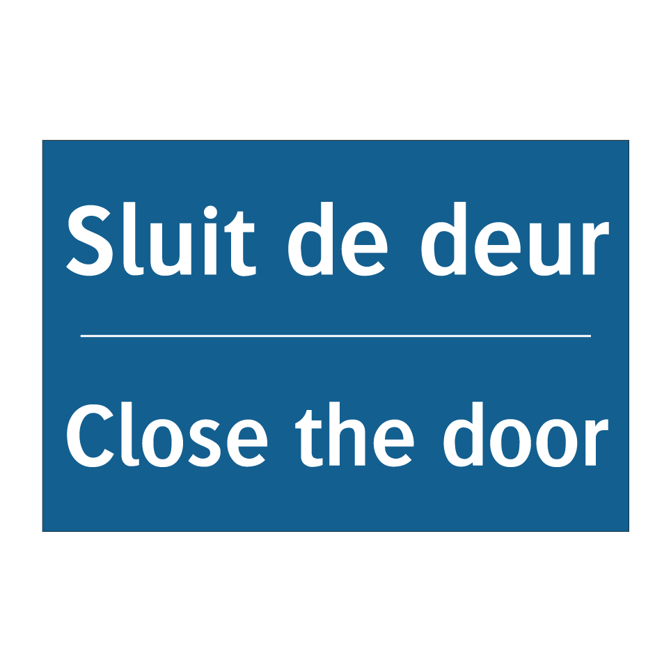 Koop Sluit de deur - Close the door bord | SignOnline | NL-M1964