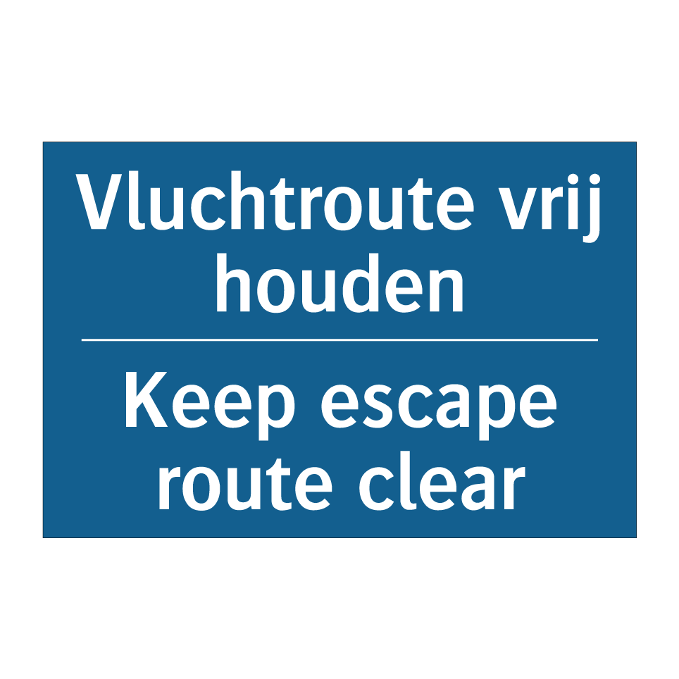 Koop Vluchtroute vrij houden - Keep escape route clear bord ...