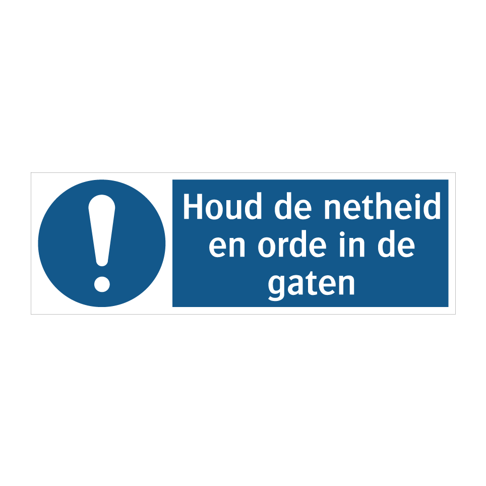 Koop Houd de netheid en orde in de gaten bord | SignOnline | NL-M4295