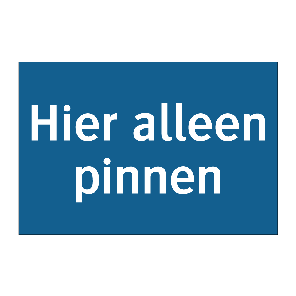 Koop Hier alleen pinnen bord | SignOnline | NL-M520