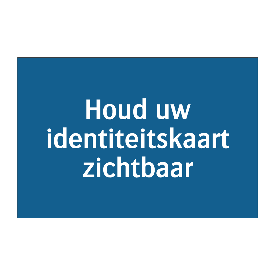 Koop Houd uw identiteitskaart zichtbaar bord | SignOnline | NL-M587