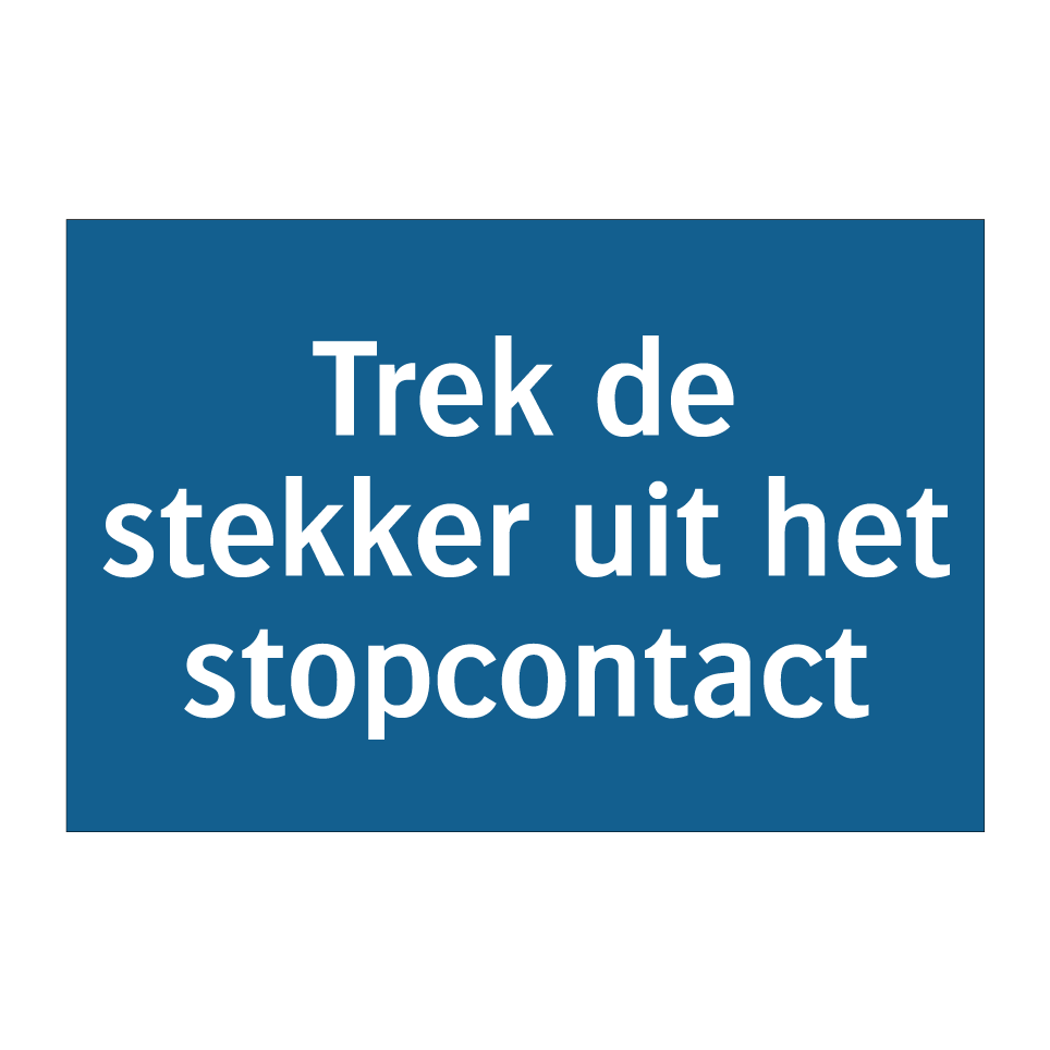 Koop Trek de stekker uit het stopcontact bord | SignOnline | NL-M919