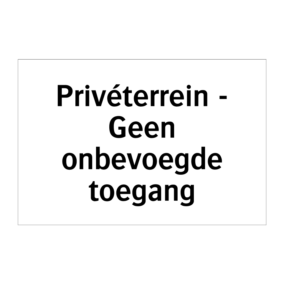 Koop Privéterrein - Geen onbevoegde toegang bord | SignOnline | NL-P1102