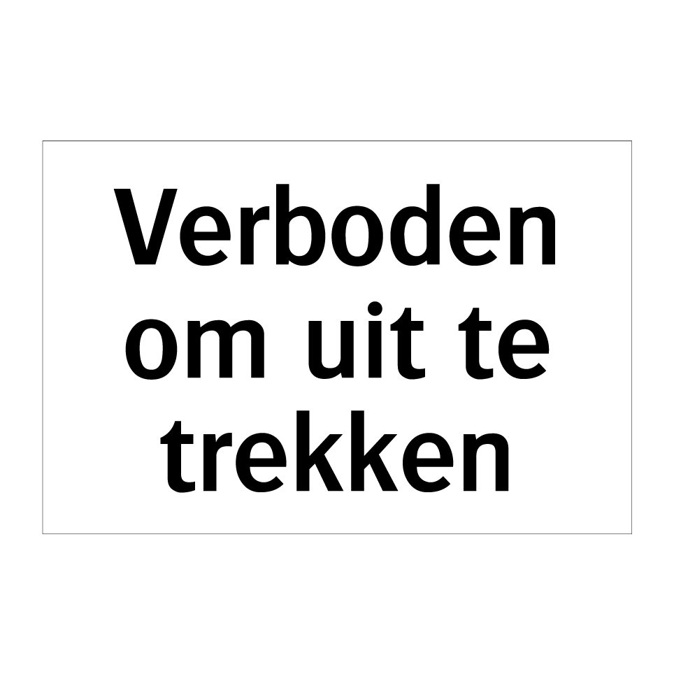Koop Verboden om uit te trekken bord | SignOnline | NL-P1398