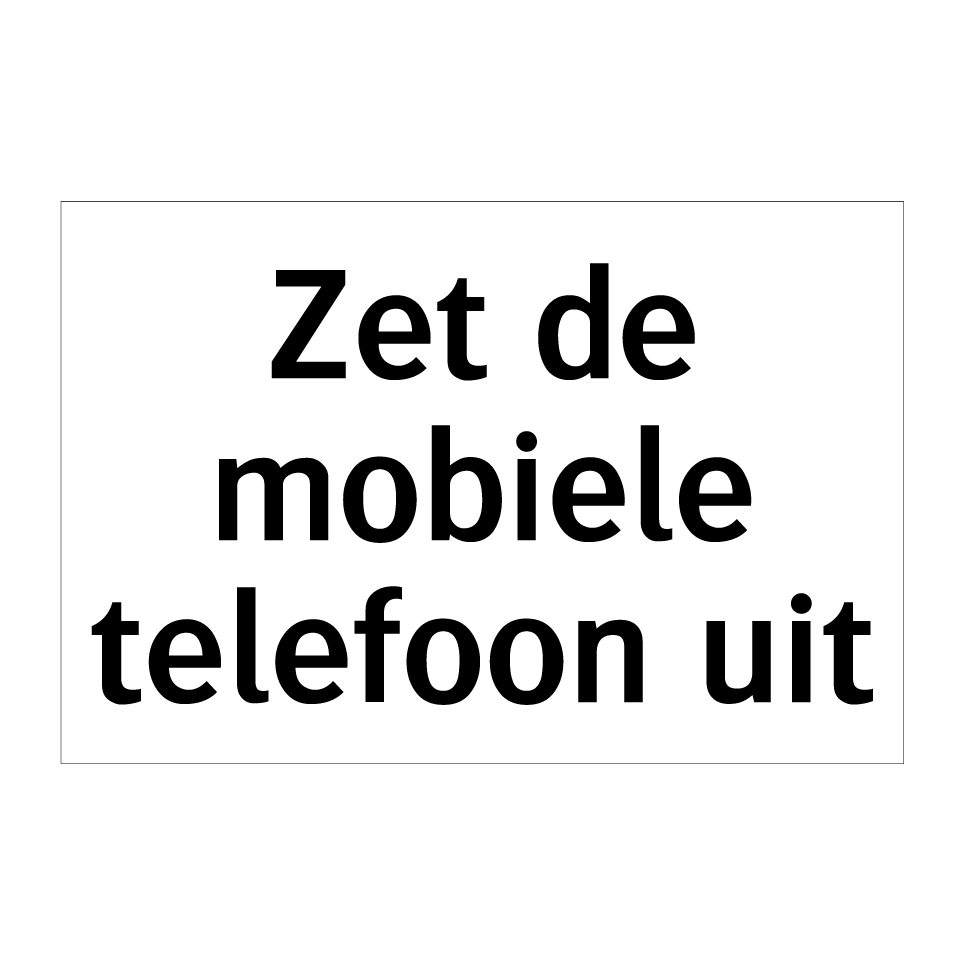 Koop Zet de mobiele telefoon uit bord | SignOnline | NL-P1545