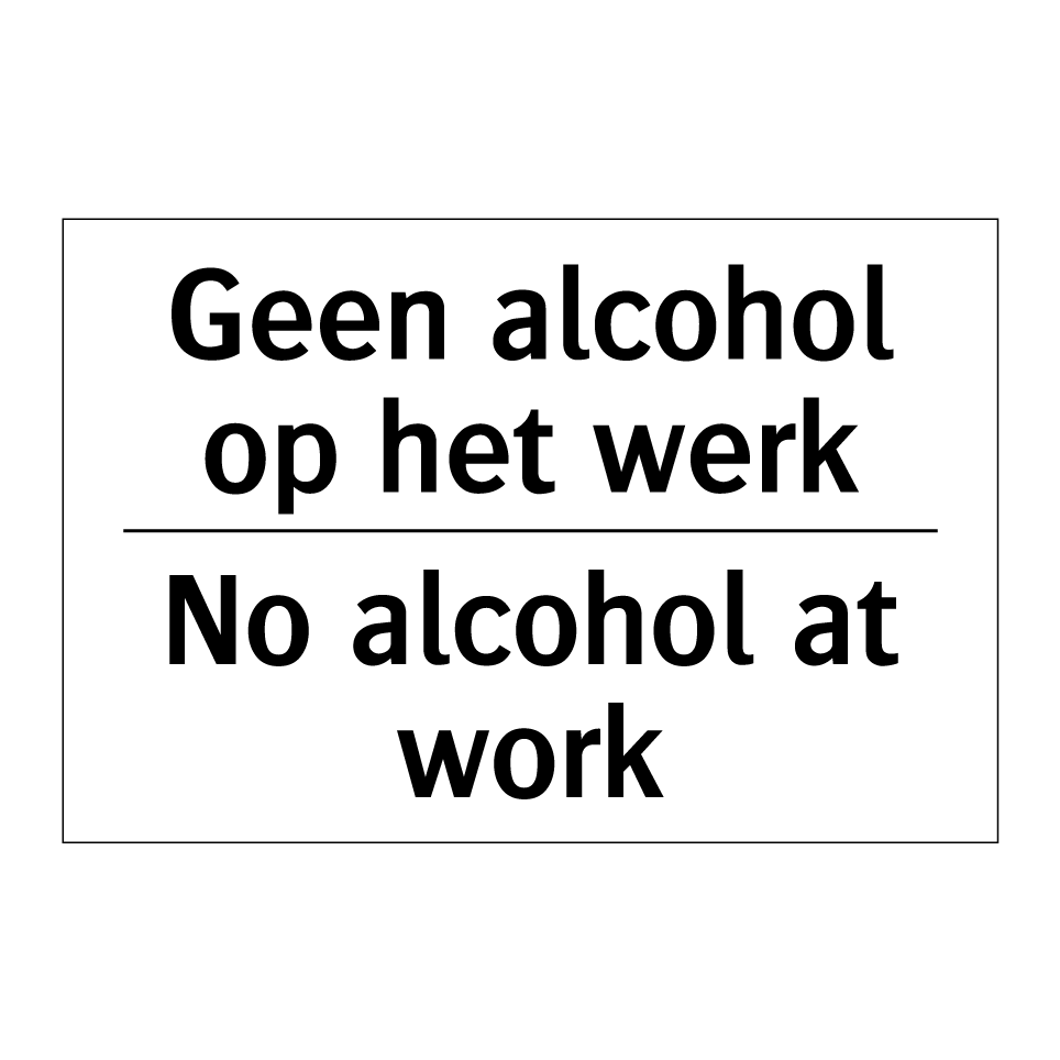 Koop Geen alcohol op het werk - No alcohol at work bord | SignOnline ...