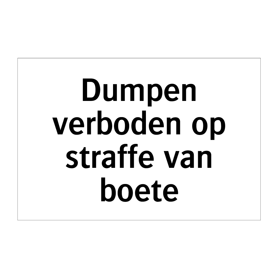 Koop Dumpen verboden op straffe van boete bord | SignOnline | NL-P195