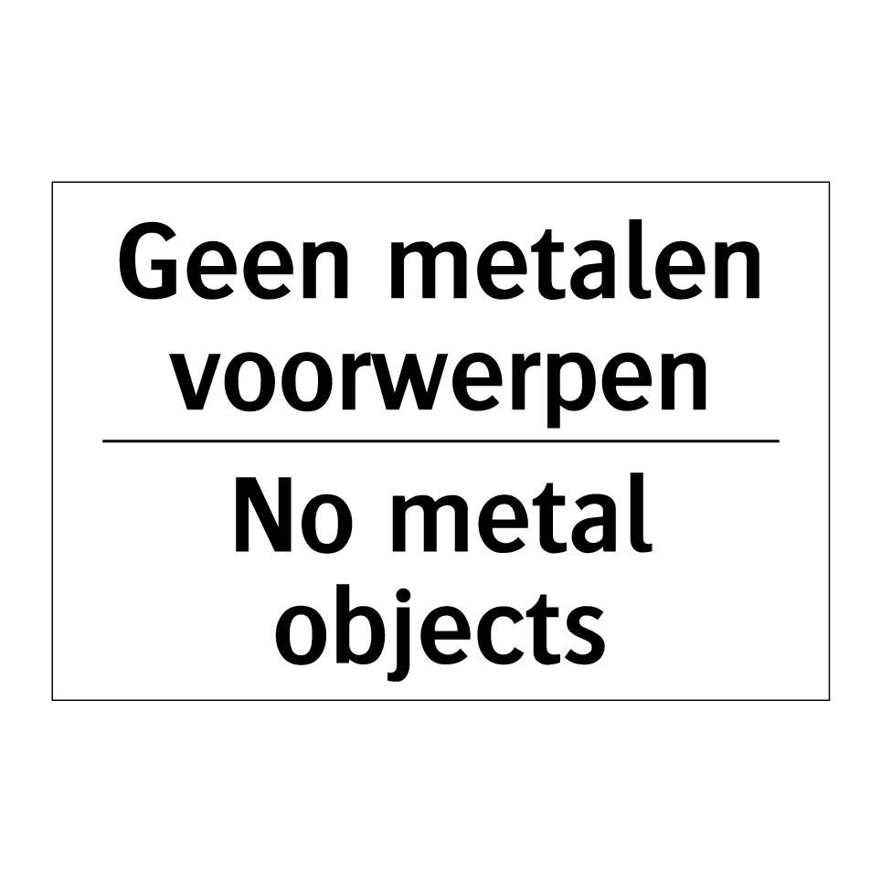 Koop Geen metalen voorwerpen - No metal objects bord | SignOnline | NL ...