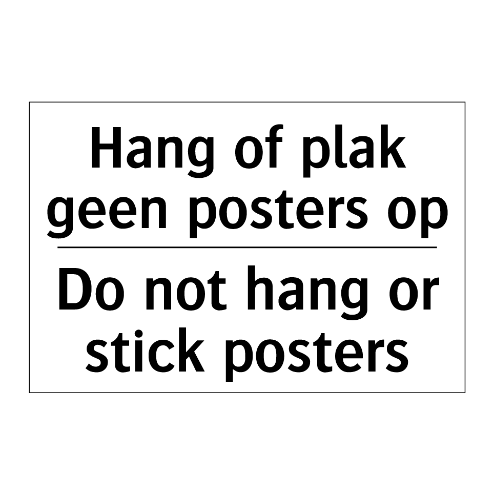 Koop Hang of plak geen posters op - Do not hang or stick posters bord ...