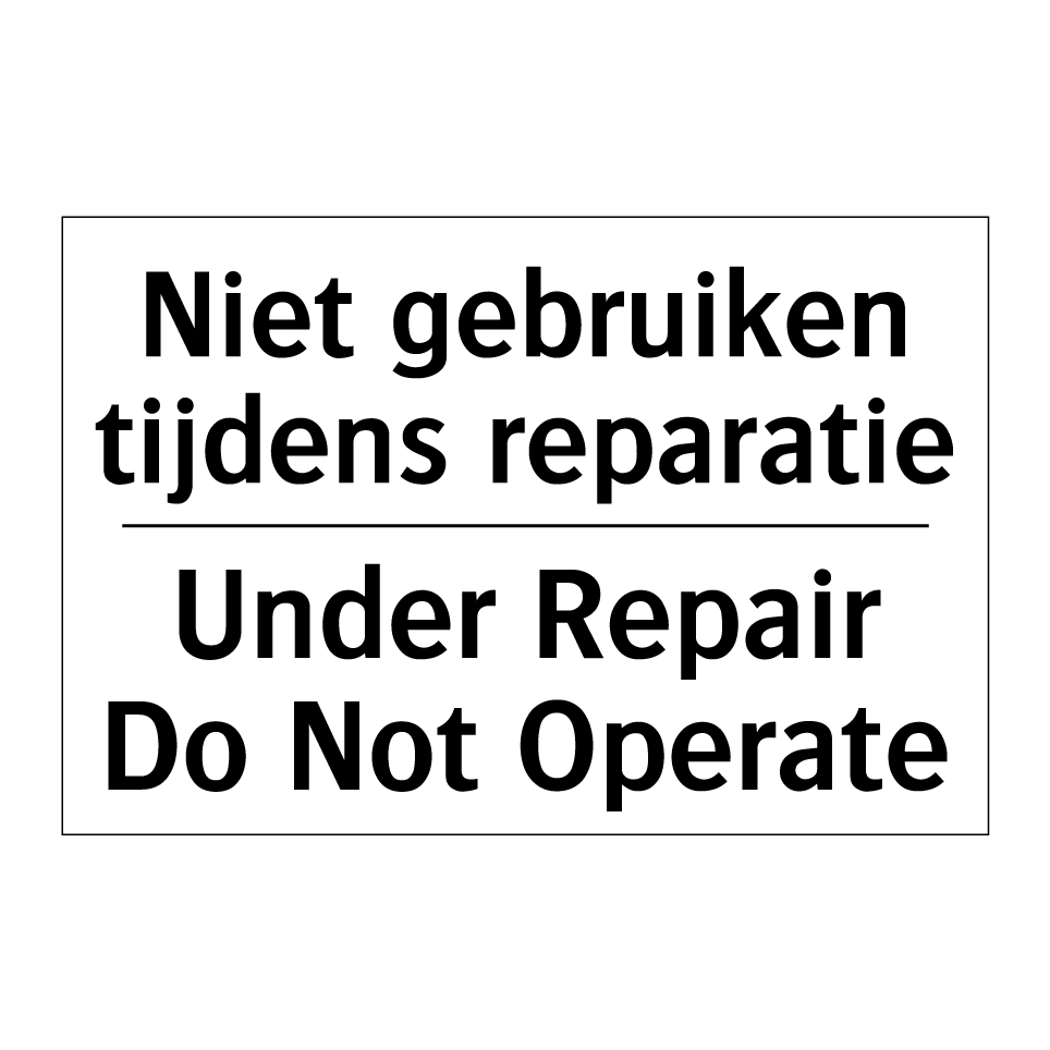 Koop Niet gebruiken tijdens reparatie/.../ - Under Repair Do Not ...
