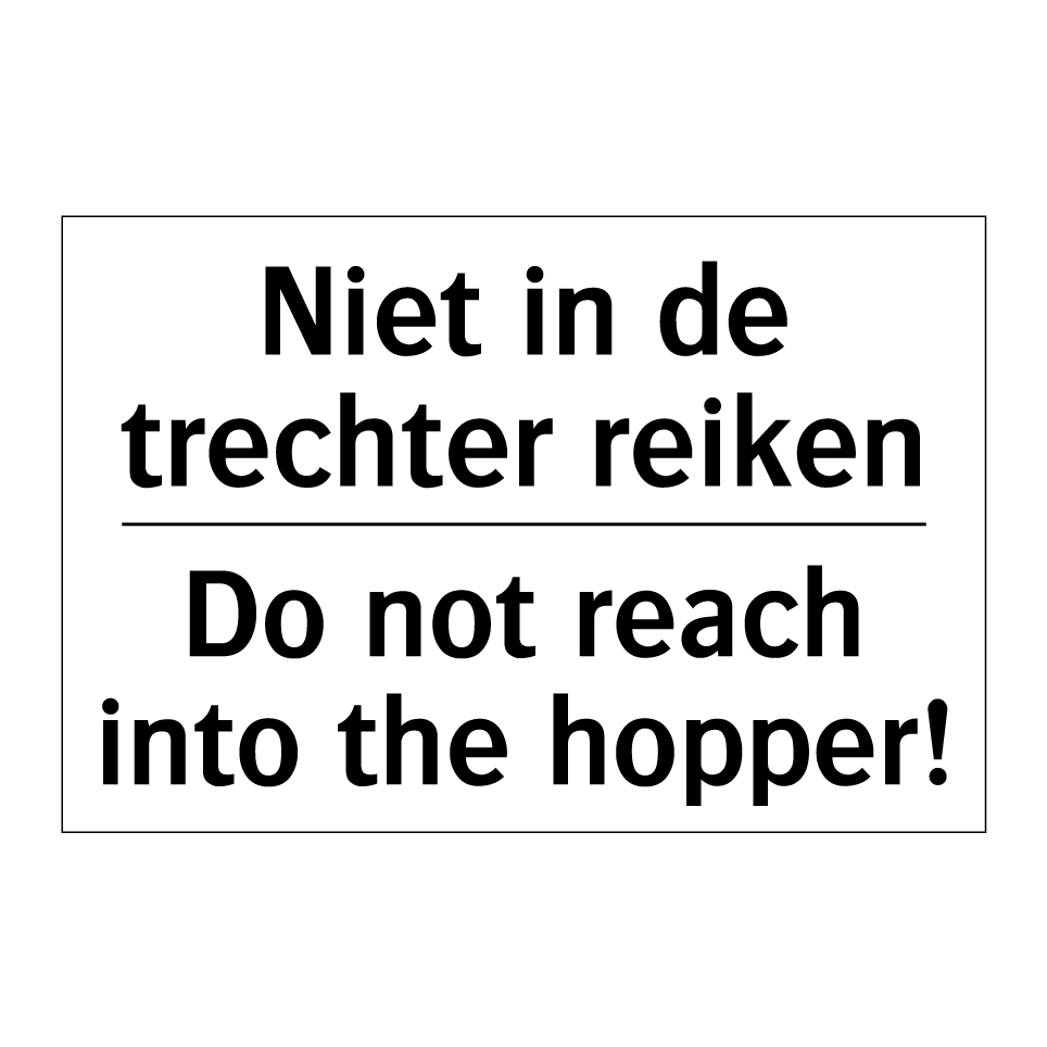 Koop Niet in de trechter reiken - Do not reach into the hopper! bord ...