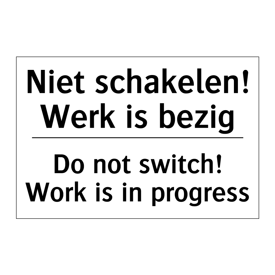 Koop Niet schakelen! Werk is bezig - Do not switch! Work is in progress ...