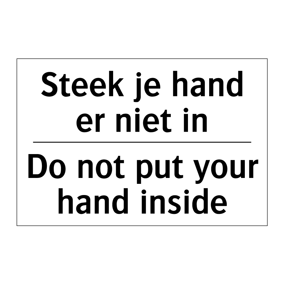 Koop Steek je hand er niet in - Do not put your hand inside bord ...