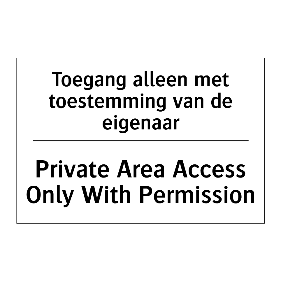 Koop Toegang alleen met toestemming /.../ - Private Area Access Only ...