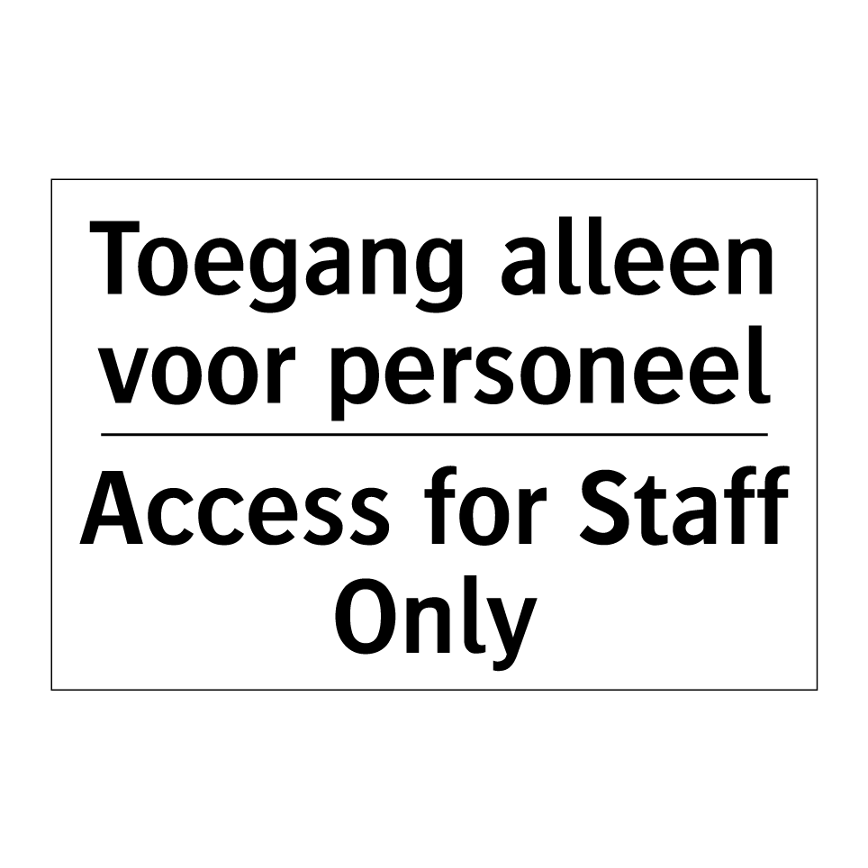 Koop Toegang alleen voor personeel - Access for Staff Only bord ...