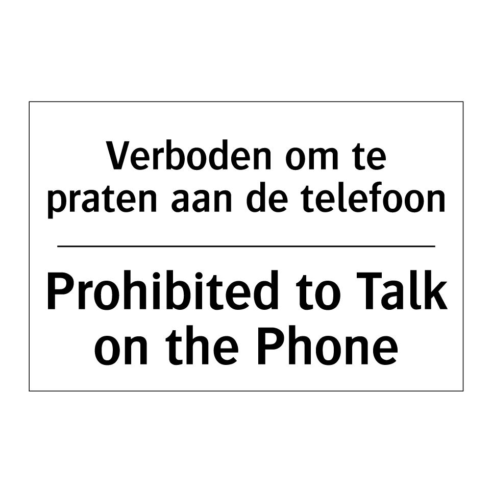 Koop Verboden om te praten aan de telefoon/.../ - Prohibited to Talk on ...