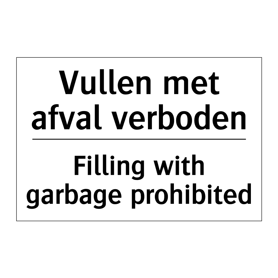 Koop Vullen met afval verboden - Filling with garbage prohibited ...