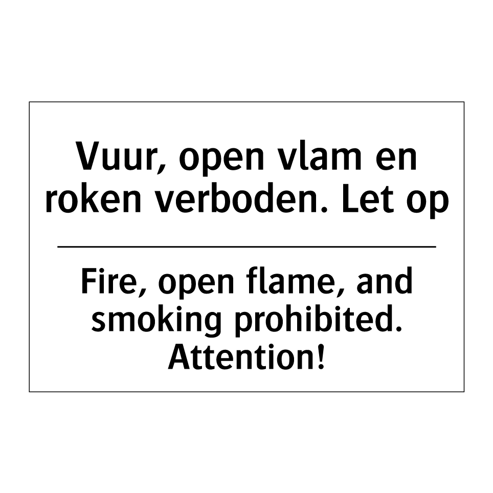 Koop Vuur, open vlam en roken verboden. /.../ - Fire, open flame, and ...