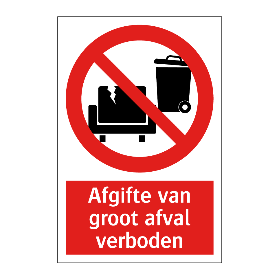 Koop Afgifte van groot afval verboden bord | SignOnline | NL-P3187