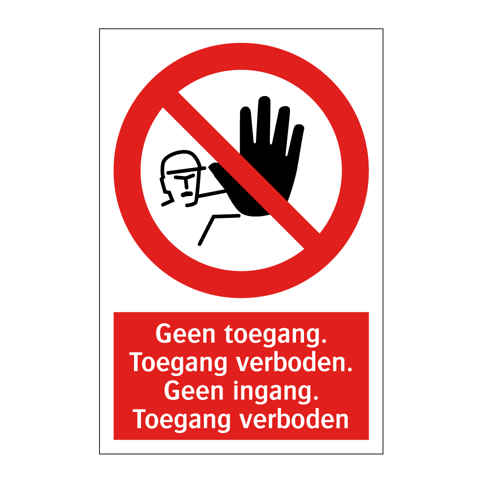Koop Geen toegang. Toegang verboden. Geen ingang. Toegang verboden bord ...