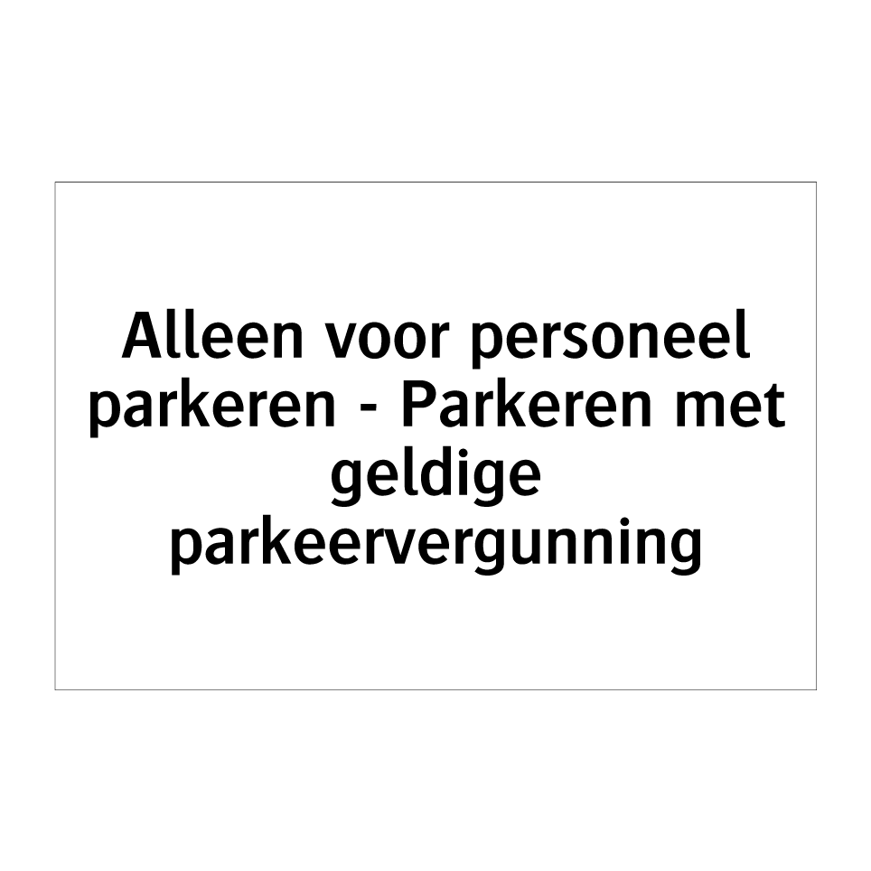 Koop Alleen voor personeel parkeren - Parkeren met geldige ...