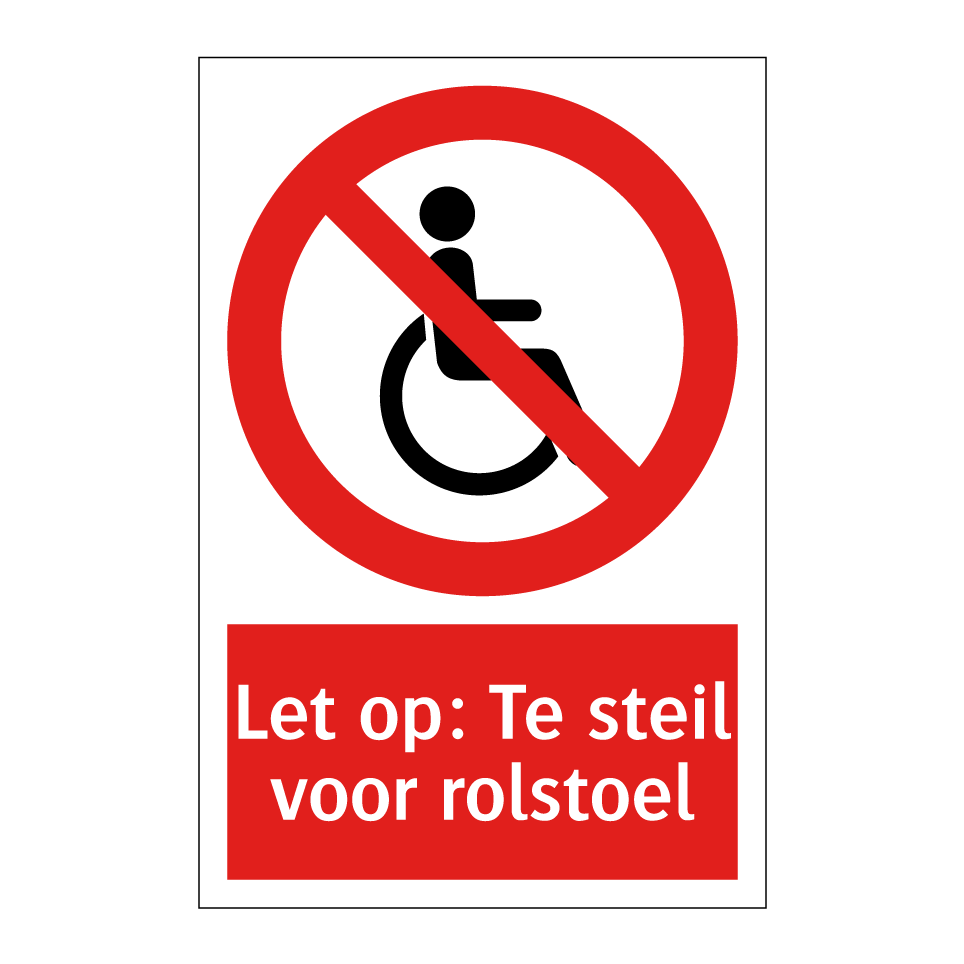 Koop Let op: Te steil voor rolstoel bord | SignOnline | NL-P3957