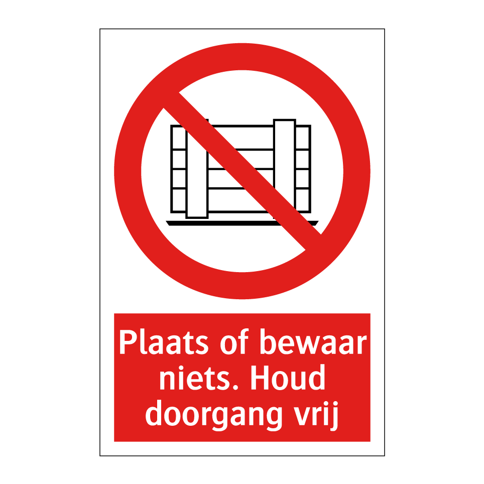 Koop Plaats of bewaar niets. Houd doorgang vrij bord | SignOnline | NL ...
